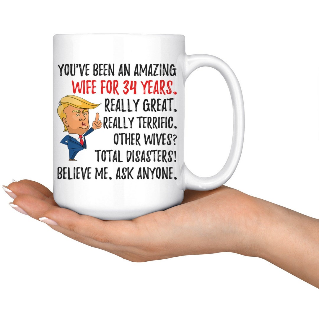 Funny Amazing Wife for 34 Years Coffee Mug, 34th Anniversary Wife Trump ...