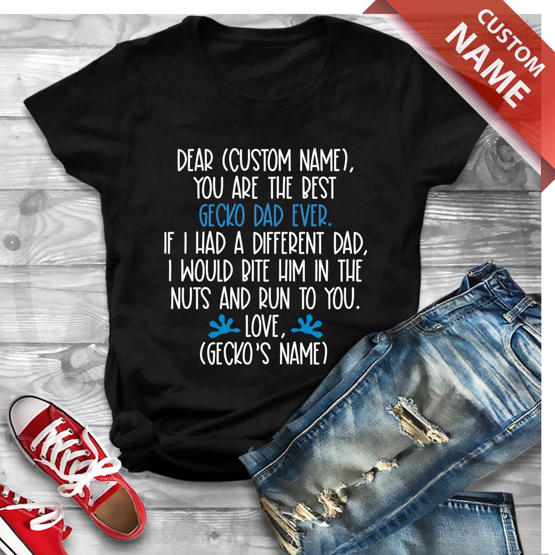 Personalized Gecko Dad Gifts, Gecko Dad T-shirt, Gecko Owner, Gecko ...