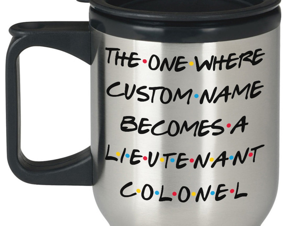 Personalized Lieutenant Colonel Travel Mug, Lt. Col Gift,ltcol Gift, TC ...