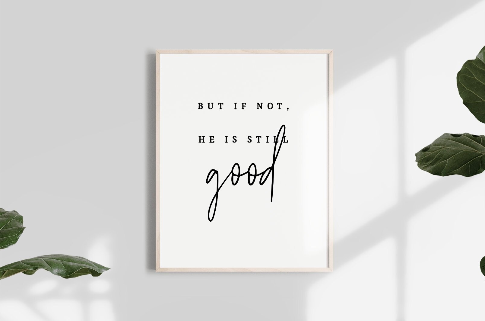 But If Not He Is Still Good Bible Verse Print Scripture | Etsy