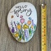 Hello Spring Painted Rock SEALED Garden Painted Rocks - Etsy