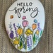 Hello Spring Painted Rock SEALED Garden Painted Rocks - Etsy