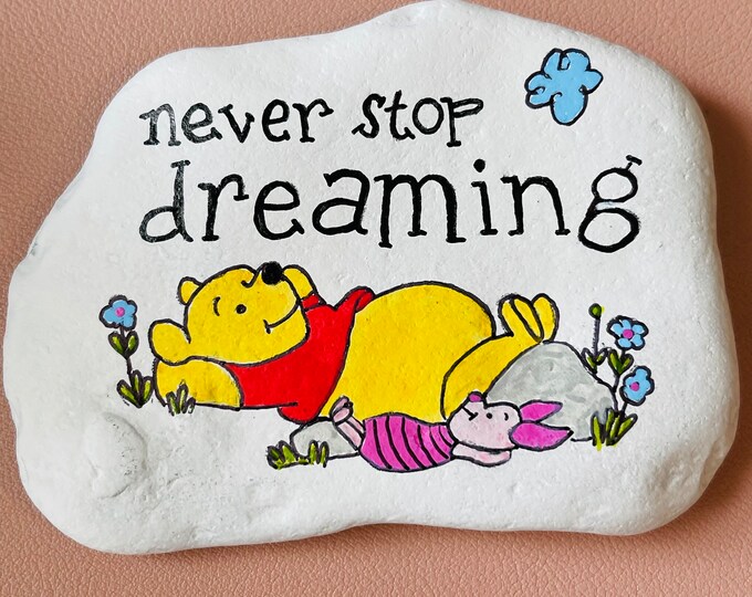 Winnie the Pooh and Piglet Painted Rock Never Stop Dreaming - Etsy