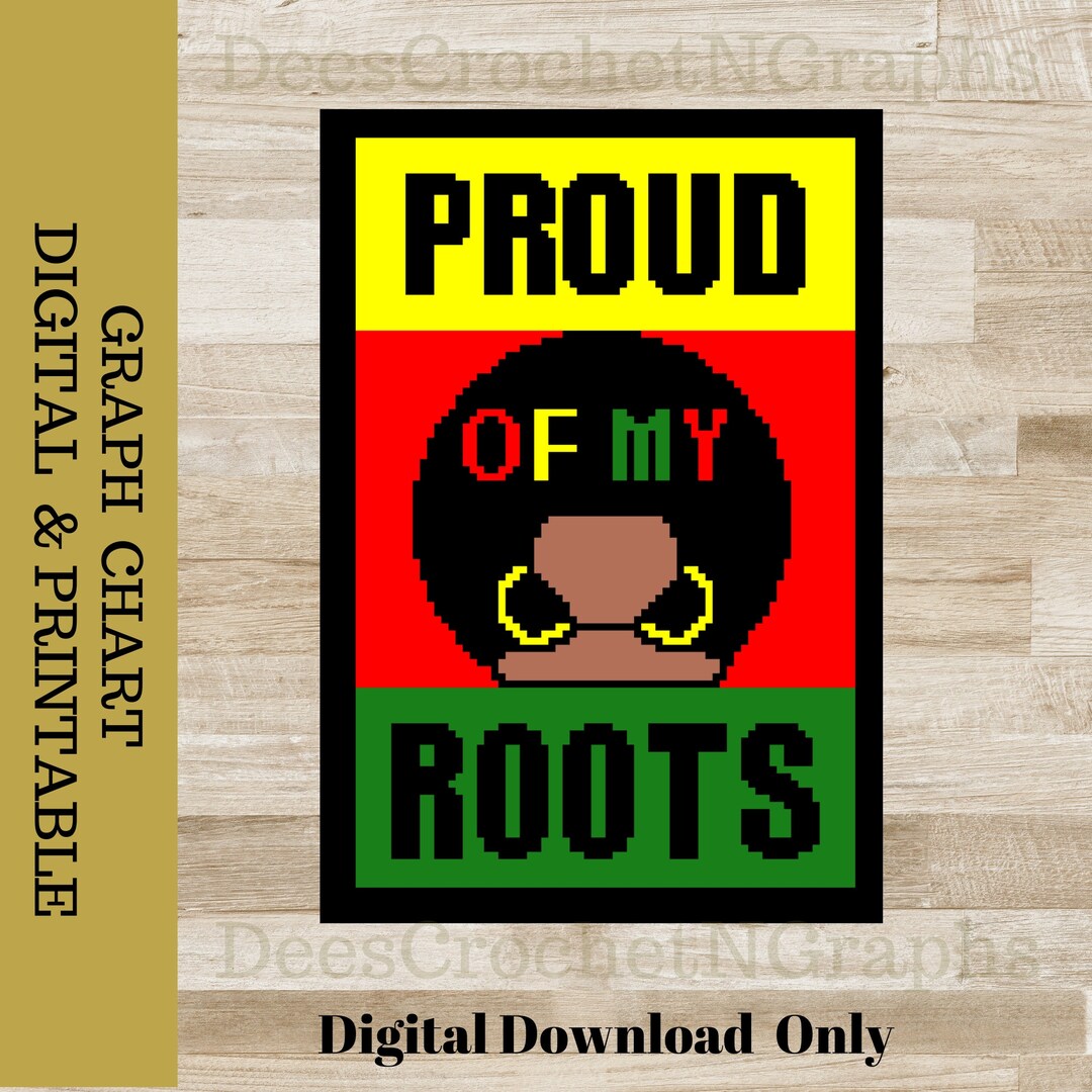 Proud of My Roots Graph Chart, Picture Graphgan, Single Crochet ...