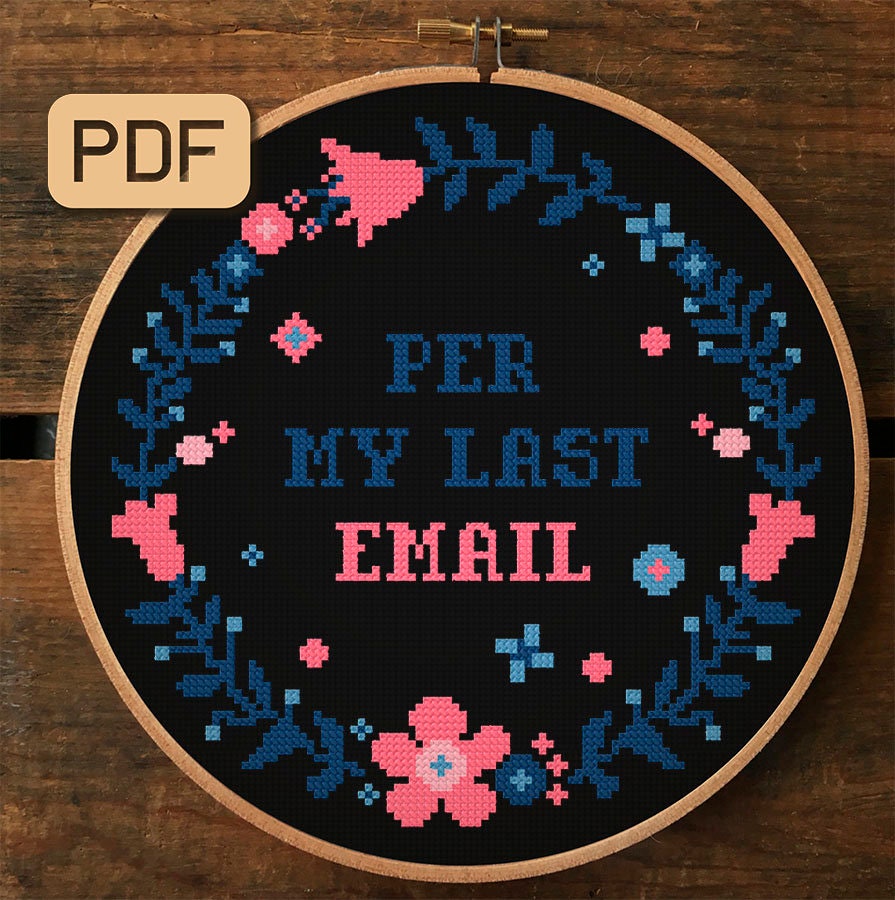 Per My Last Email Cross Stitch Pattern Counted Cross Stitch | Etsy