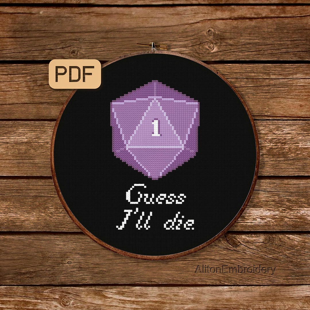 D20 Cross Stitch Pattern, Funny Crossstitch PDF, Guess I'll Die D&D ...