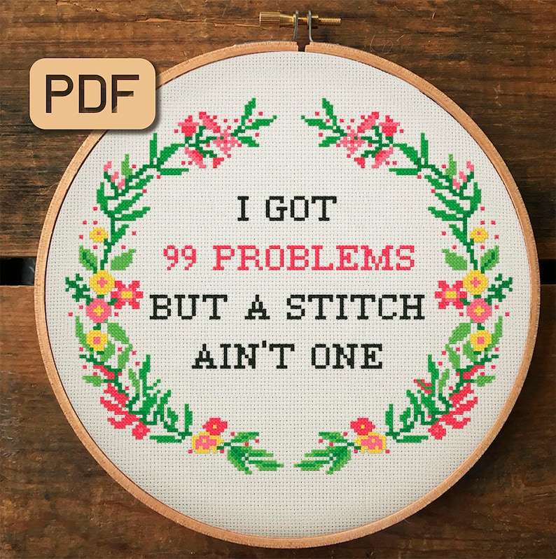 I Got 99 Problems but a Stitch Aint One Funny Cross Stitch - Etsy