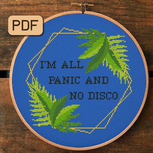 I'm All Panic and No Disco Cross Stitch Pattern Funny, Subversive ...