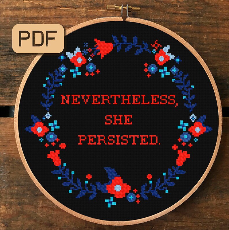 Nevertheless She Persisted Cross Stitch Pattern - Digital PDF ...
