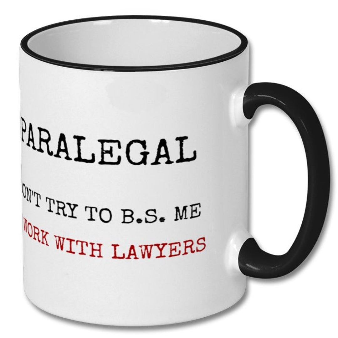 Paralegal Funny Mug Paralegal Paralegal T Paralegal Mug Paralegal Coffee Mug Paralegals