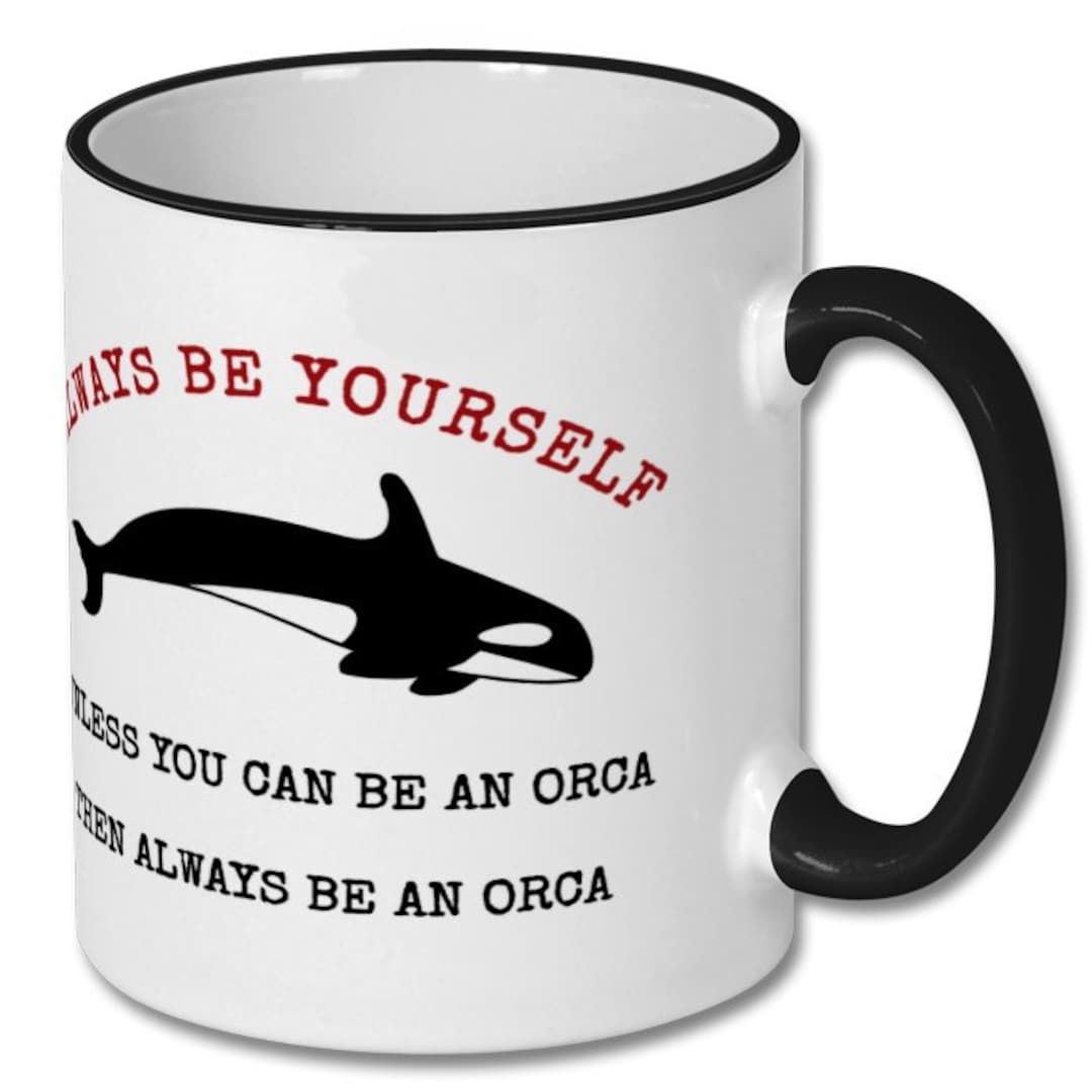 ORCA FUNNY MUG, Orca Lover, Orca Lover Mug, Orca Lover Gift, Orca Mug ...
