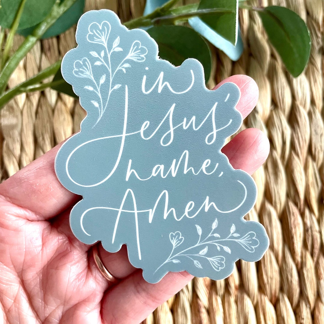In Jesus’ Name, Amen Sticker - Christian Faith, Waterproof Vinyl - Etsy