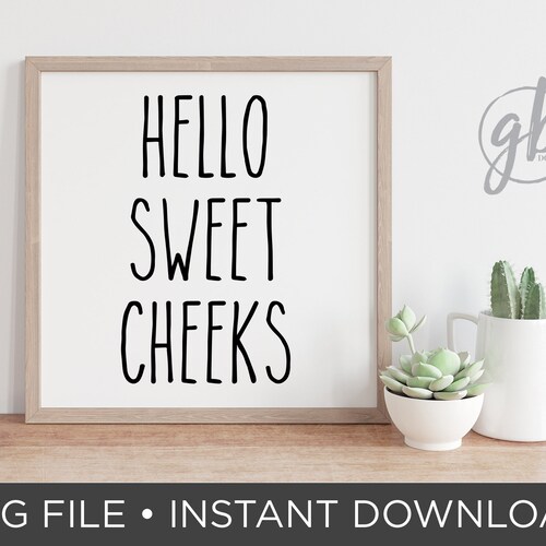 Hello Sweet Cheeks SVG Farmhouse Bathroom Sign Hello - Etsy