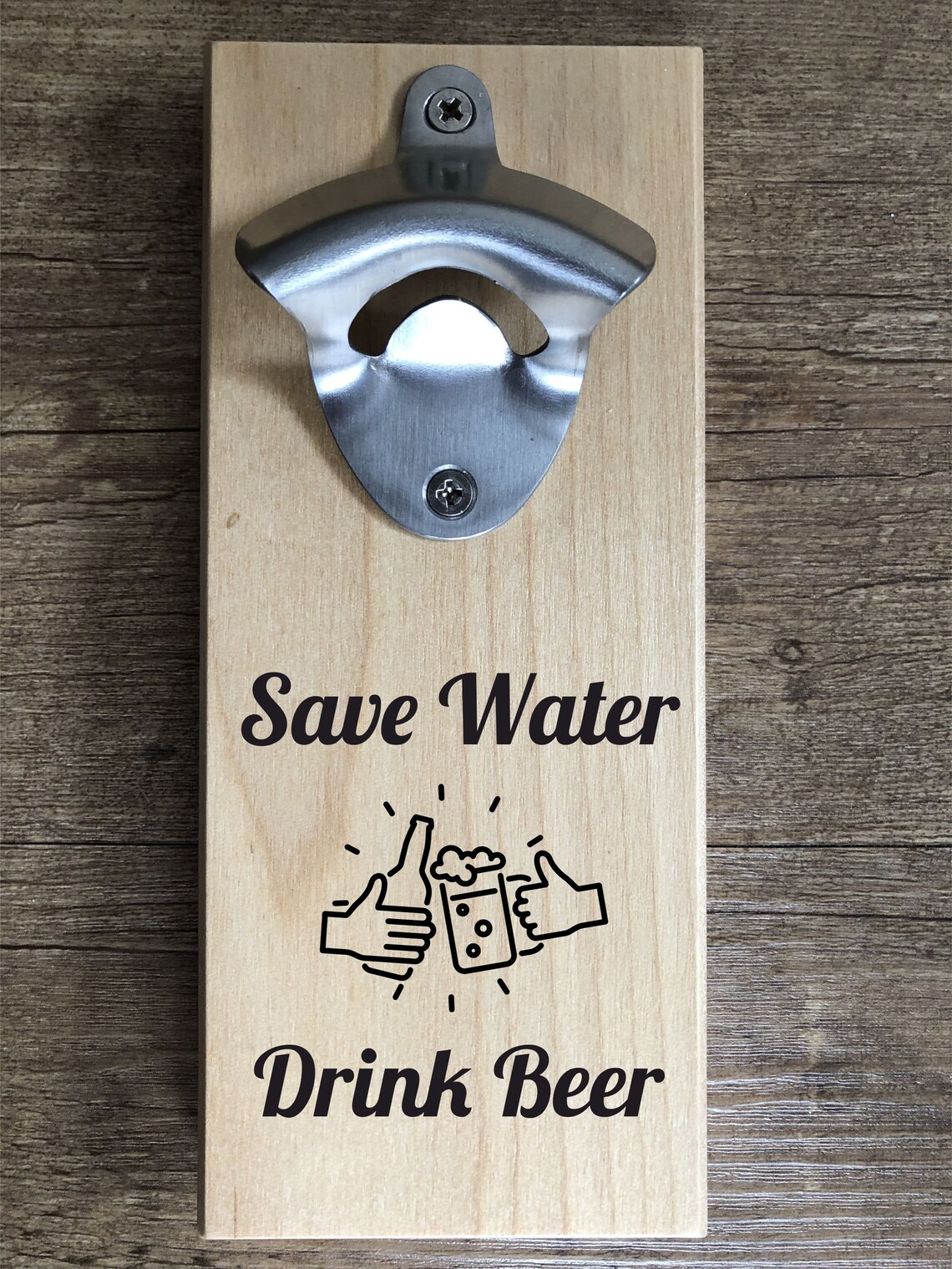 Wooden Wall Mounted Bottle Opener with 'Save Water Drink | Etsy