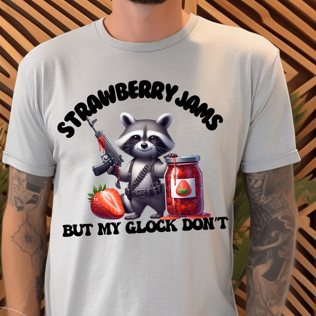 Strawberry Jams but My Glock Dont Raccoon PNG Sublimation Digital ...