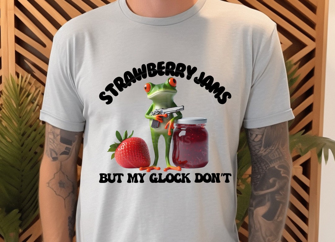 Strawberry Jams but My Glock Dontpng Frog Sublimation Digital Design ...