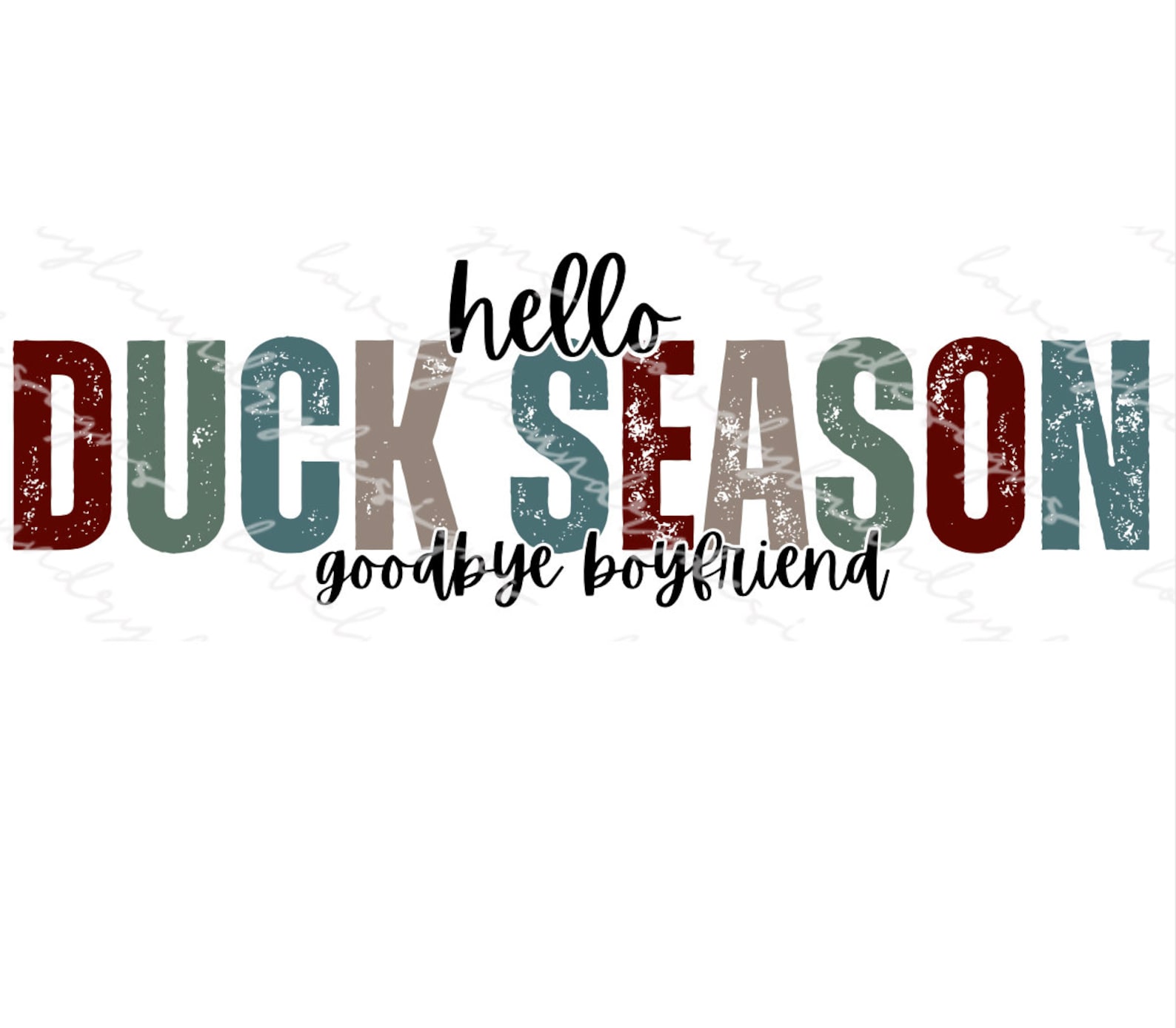 Hello Duck Season Goodbye Boyfriend PNG Sublimation Design - Etsy