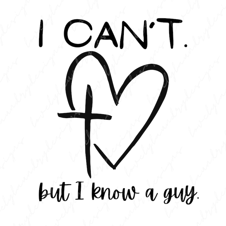 I Cant but I Know a Guy PNG Svg Raising Believers Christian Mom Png ...