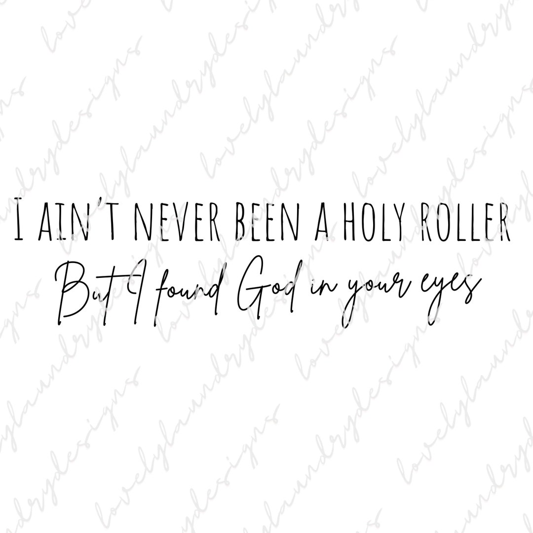I Aint Never Been a Holy Roller PNG SVG Christian Svg Sublimation ...
