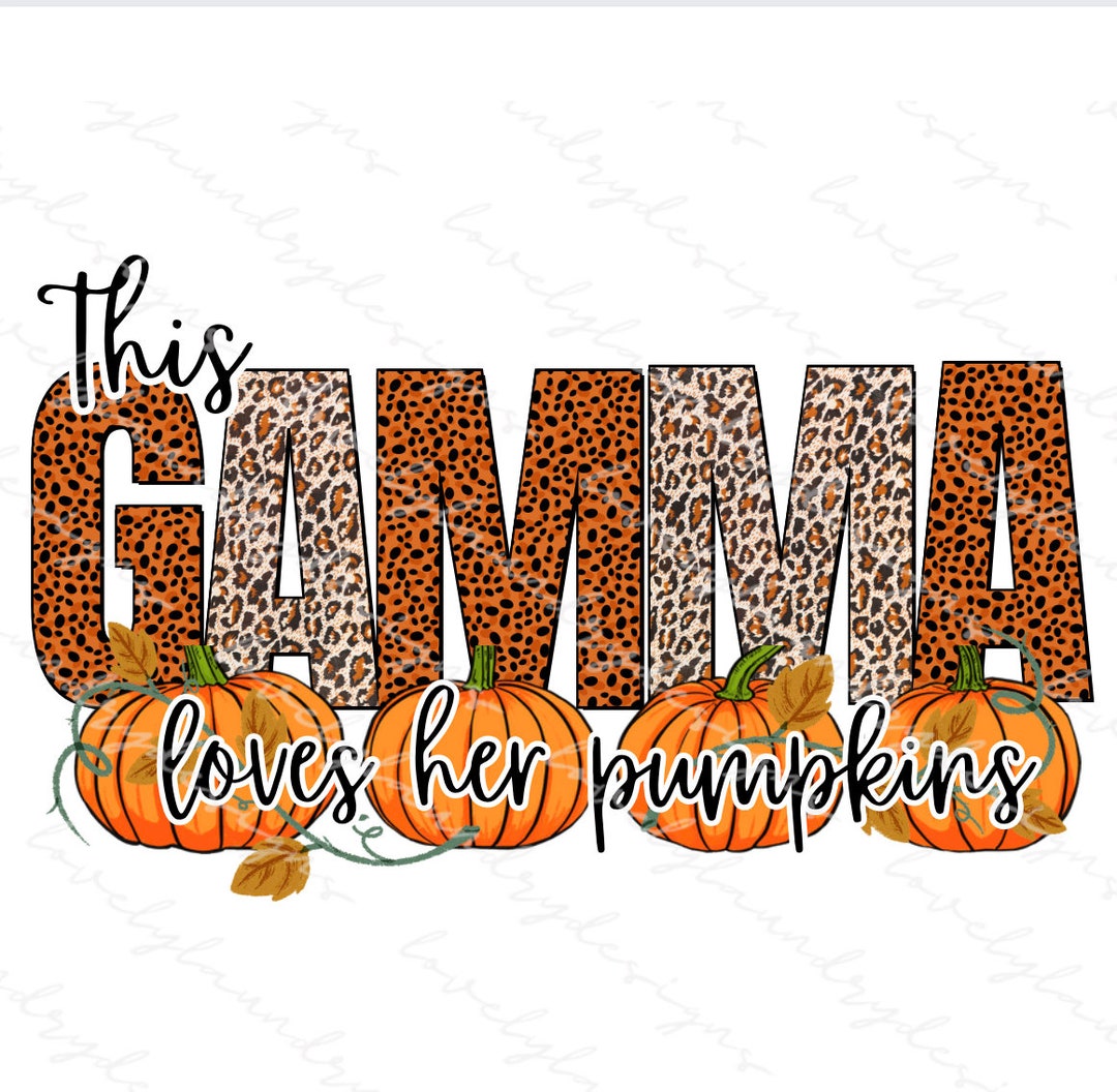 Gamma Loves Her Pumpkins PNG Custom Grandma Design Fall Sweatshirt Png ...
