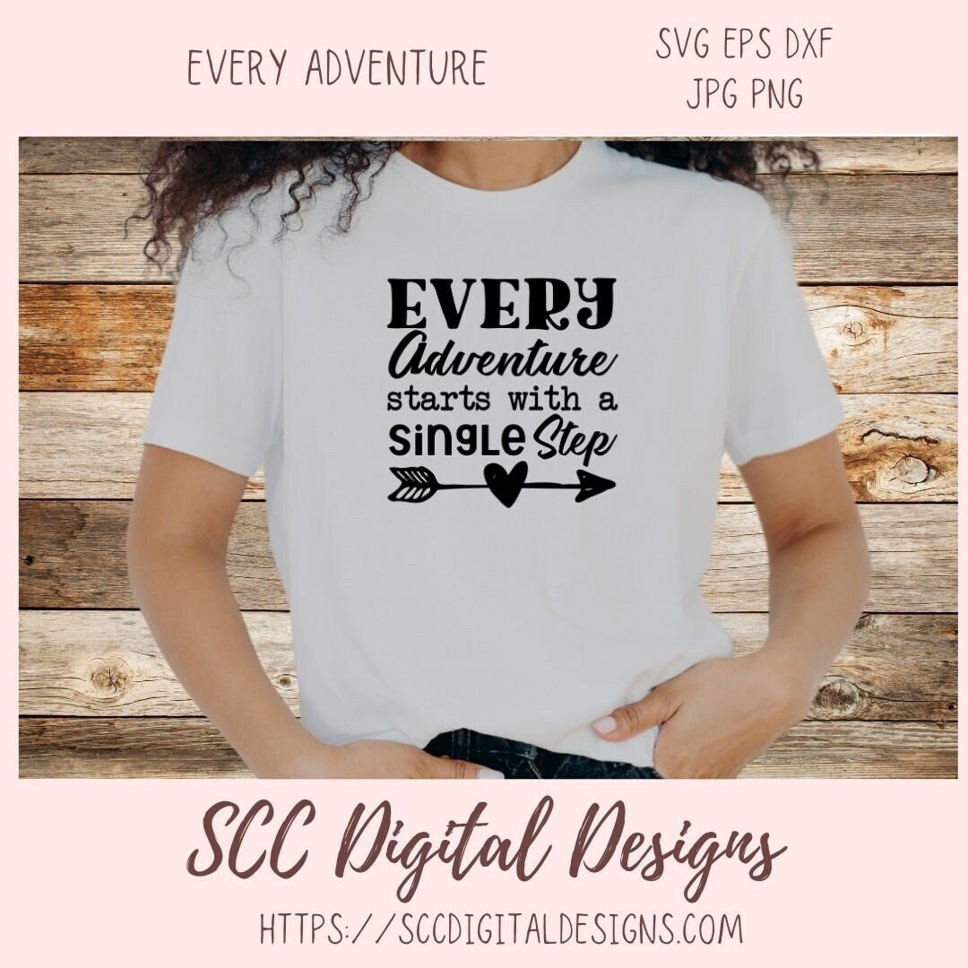 Adventure SVG, Every Adventure Starts With a Single Step, Motivational ...