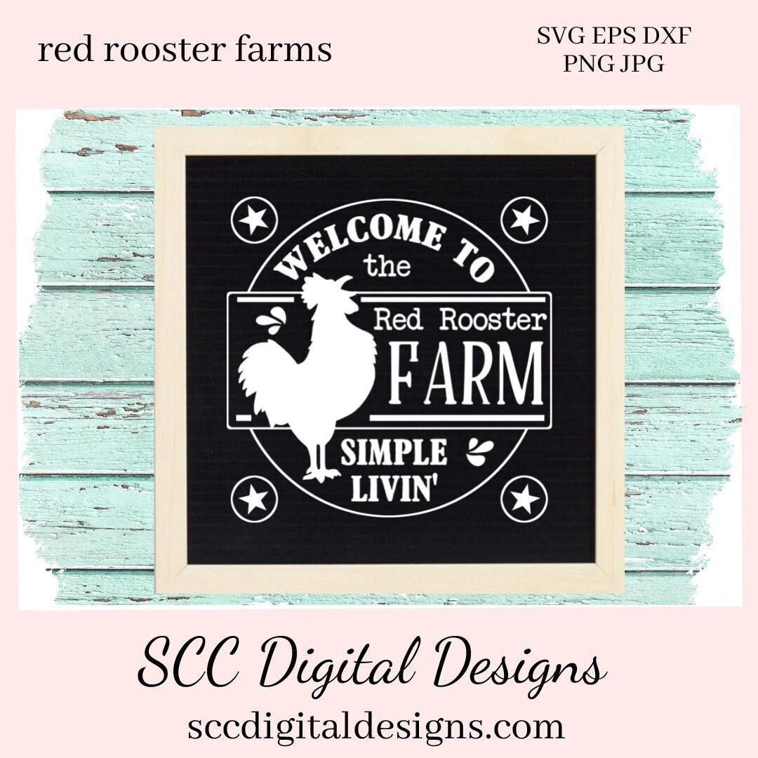 Rooster SVG, Welcome to the Red Rooster Farm, Simple Livin, DIY Gift ...