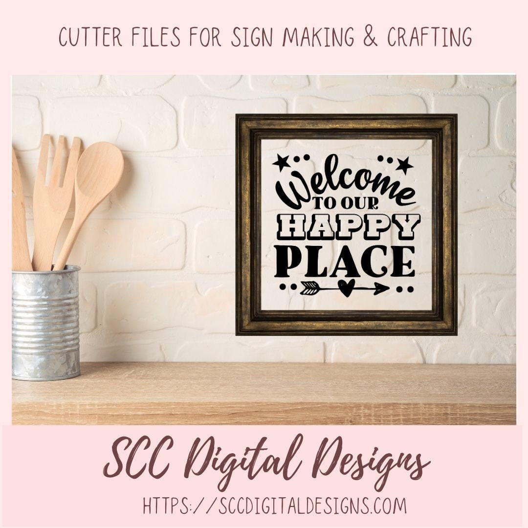 Happy Place SVG, Welcome to Our Farmhouse Sign DIY House Warming Gift ...