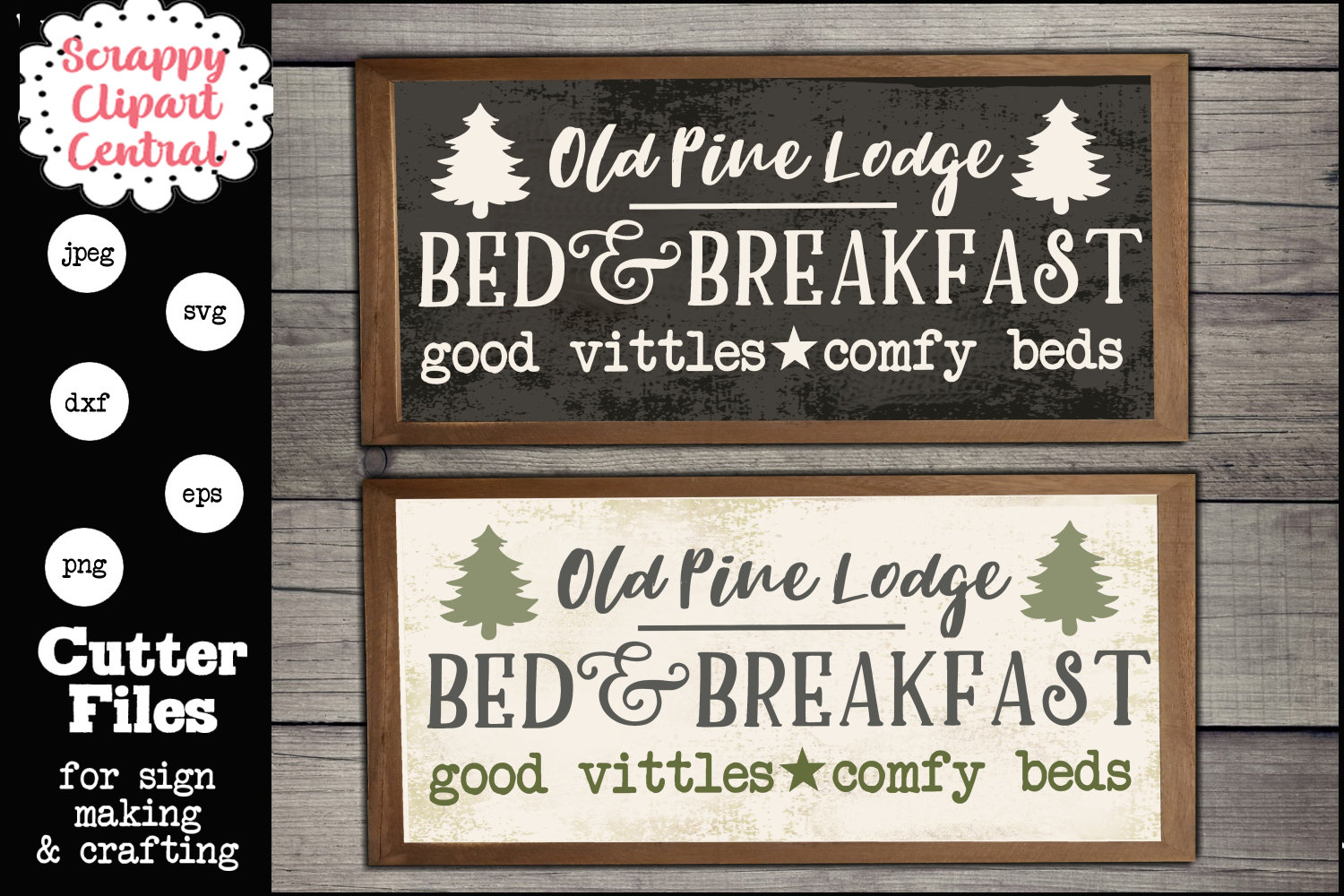 Old Pine Lodge SVG File - Bed & Breakfast Good Vittles Comfy Beds Sign ...
