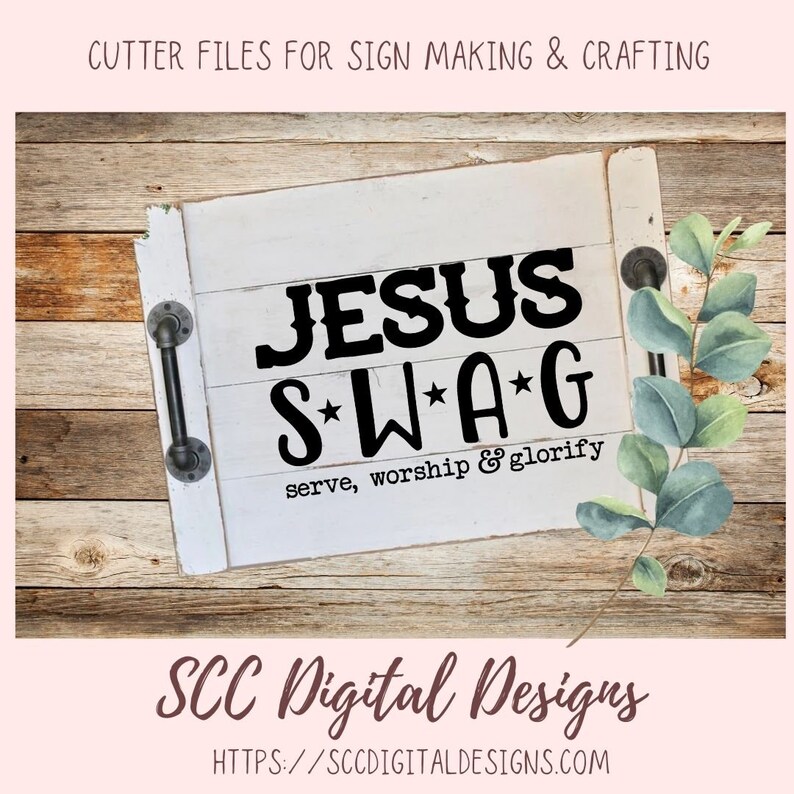 Jesus SWAG SVG, Serve, Worship and Glorify, DIY Religious Wall Art for ...