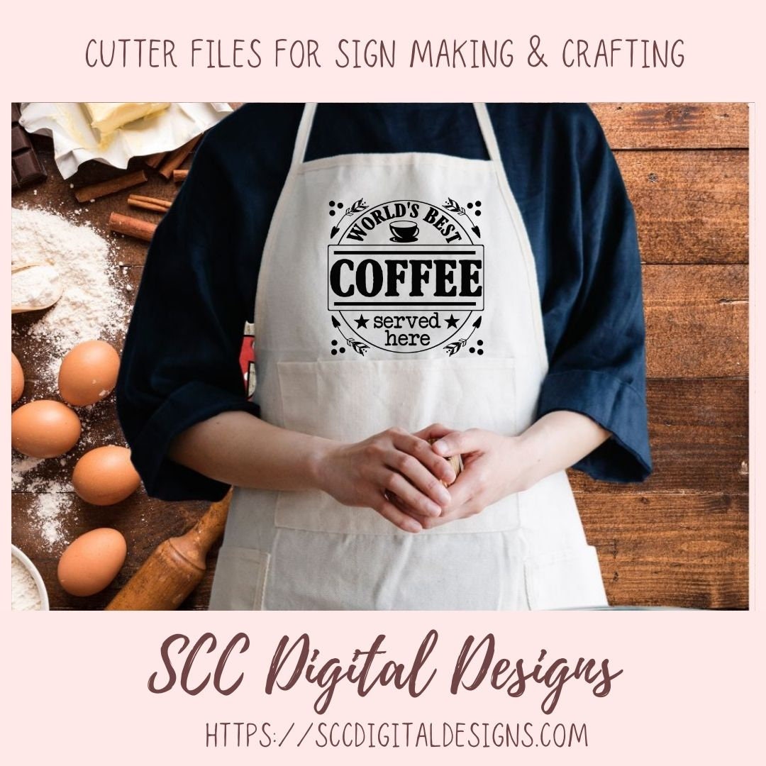 World's Best Coffee Served Here SVG, Farmhouse Kitchen Coffee Bar Sign ...
