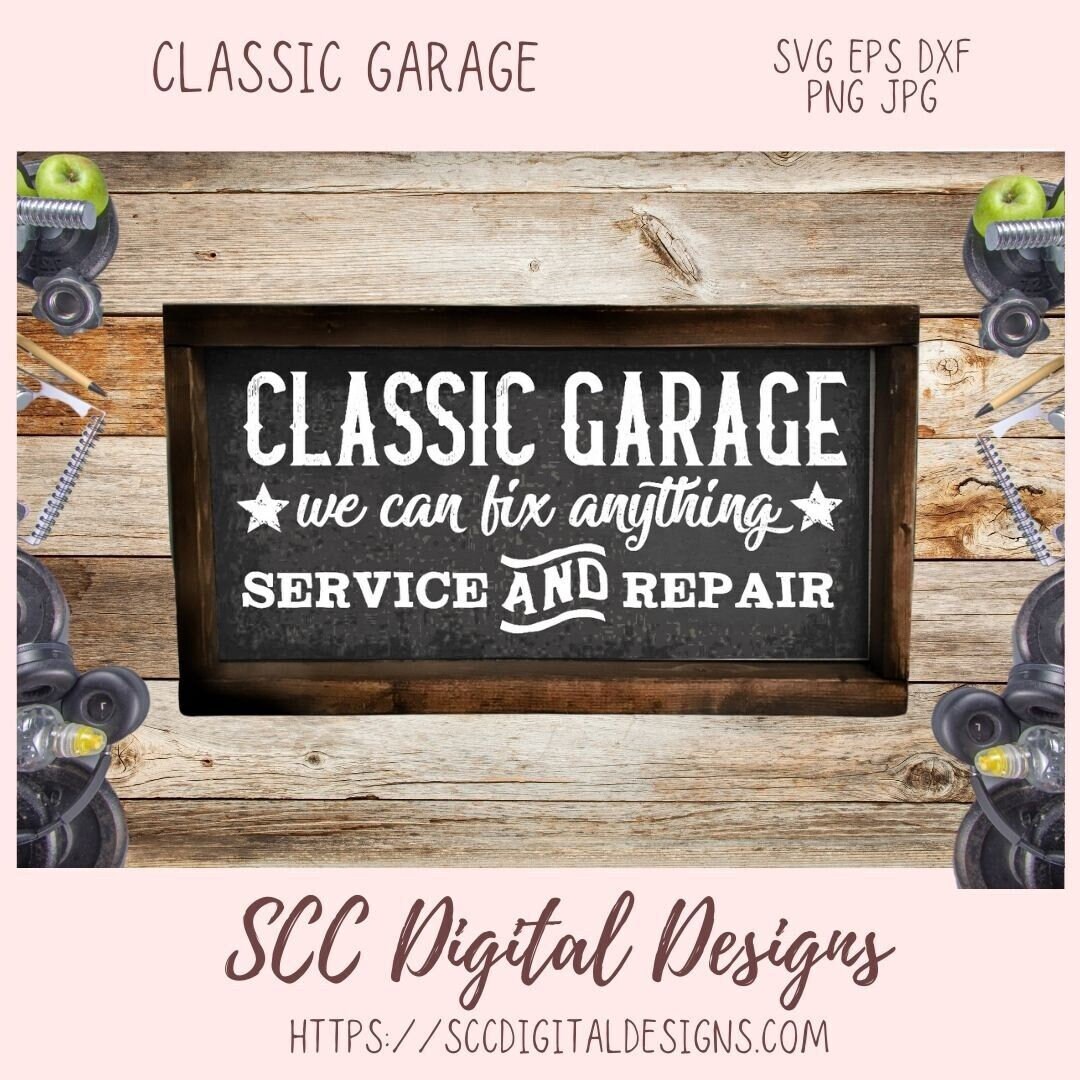 Classic Garage SVG, We Can Fix Anything, Service and Repair, Wall Decor ...
