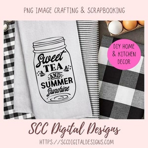 Sweet Tea SVG, Summer Sunshine PNG, DIY Farmhouse Wall Art for Mom ...