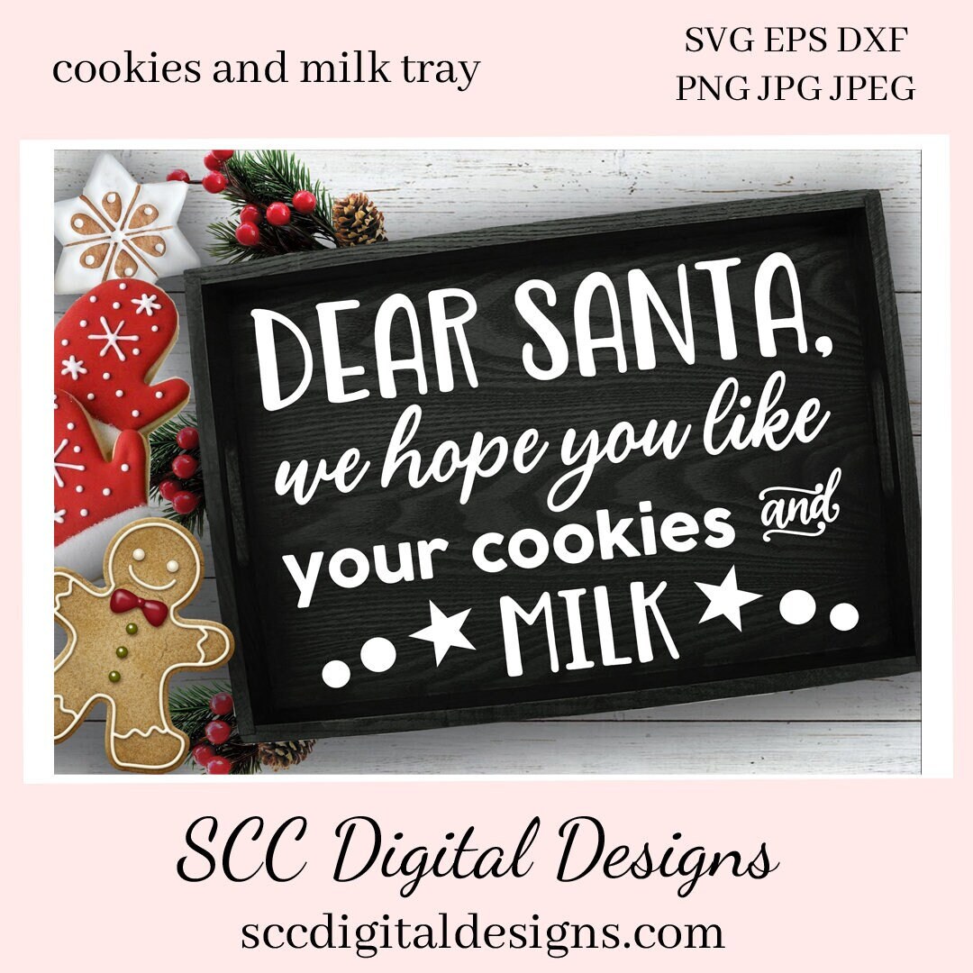 Cookies & Milk SVG, Dear Santa, Farmhouse Holiday Decor, DIY Xmas ...