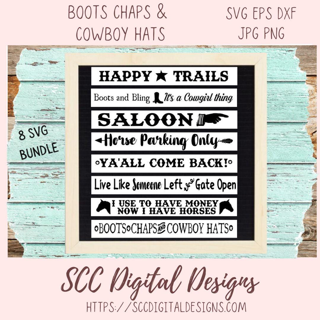 Boots Chaps & Cowboy Hats SVG Bundle, Happy Trails, Boots and Bling Its ...