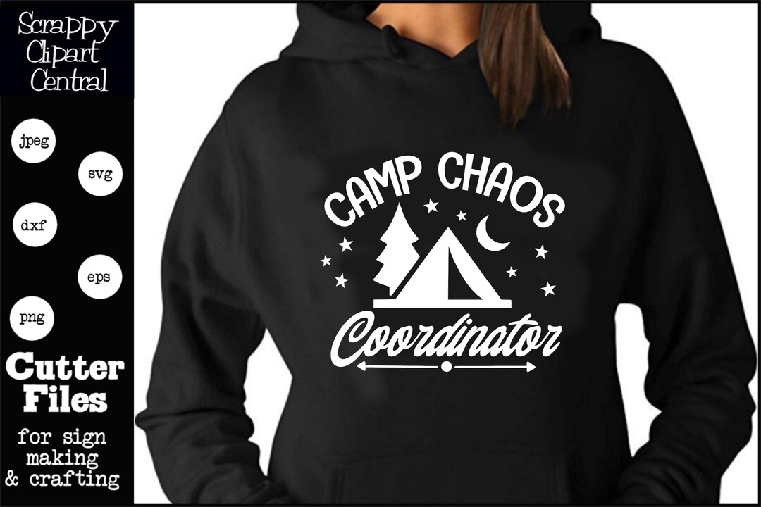 Camp Chaos Coordinator SVG File - Glamper T-shirt - Glamping Sign ...
