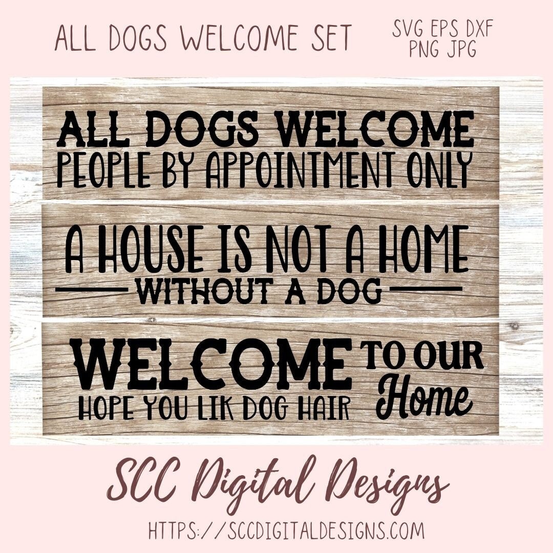All Dogs Welcome SVG Mini Bundle, Farmhouse Decor for Girlfriend, DIY ...