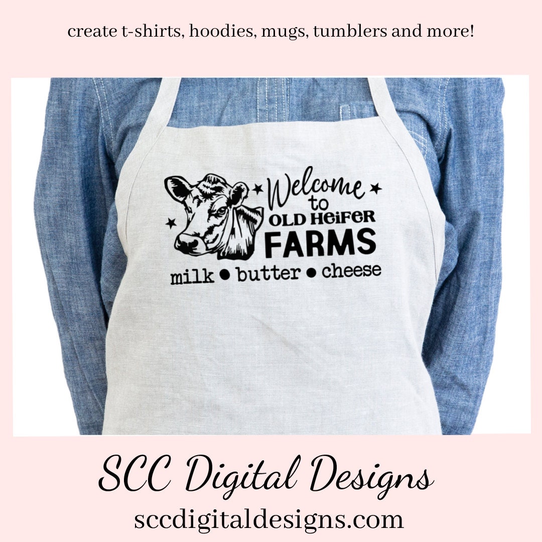Heifer SVG, Welcome to Old Heifer Farms, Milk, Butter, Cheese, Black ...