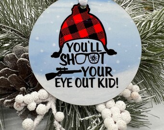 You'll Shoot Your Eye Out Christmas Ornament, A Christmas Story ...