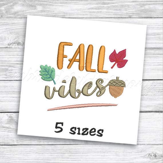 Fall Sayings Embroidery Design Fall Vibes Embroidery SIZES - Etsy