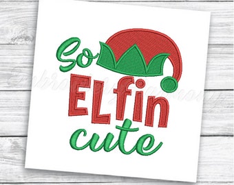 Christmas Embroidery Design - I'm Just so Elfin Cute, 5x7 Embroidery ...