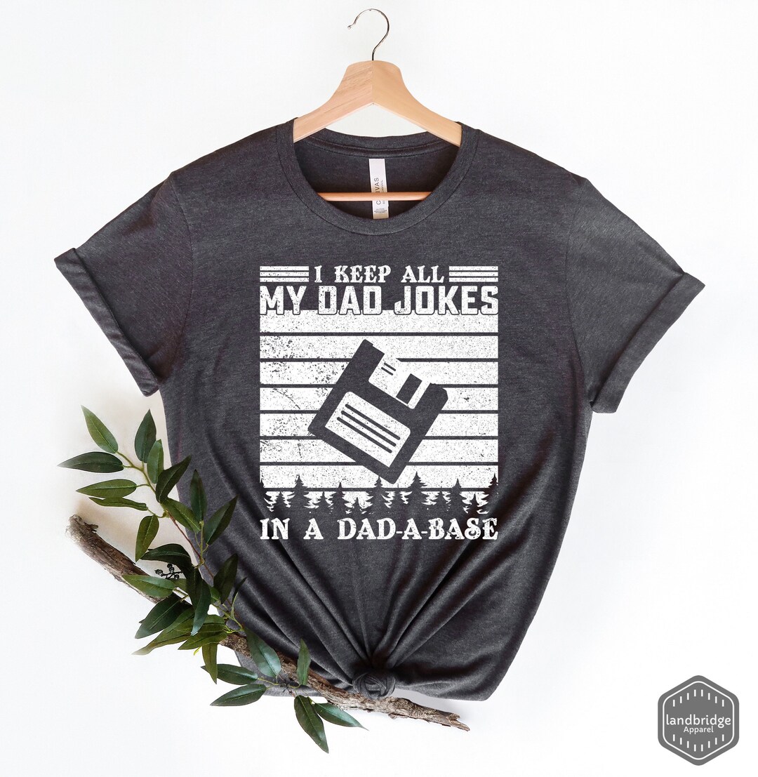 Dad-a-base Shirt: Father's Day Dad Jokes Tee - Etsy
