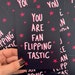 You Are Fan Flipping Tastic Postcard A6 Print Positivity | Etsy