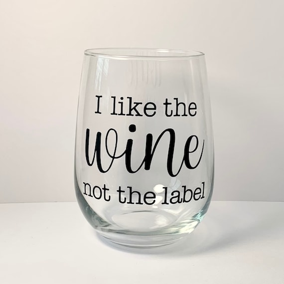 I Like the Wine Not the Label Stemless Wine Glass | Etsy