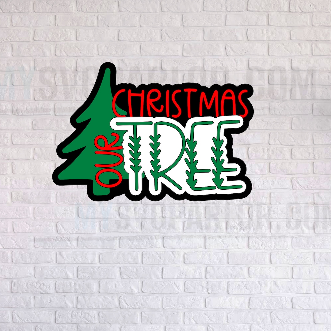 SVG Christmas Tree Title Cutting File Title Our Christmas Tree for ...