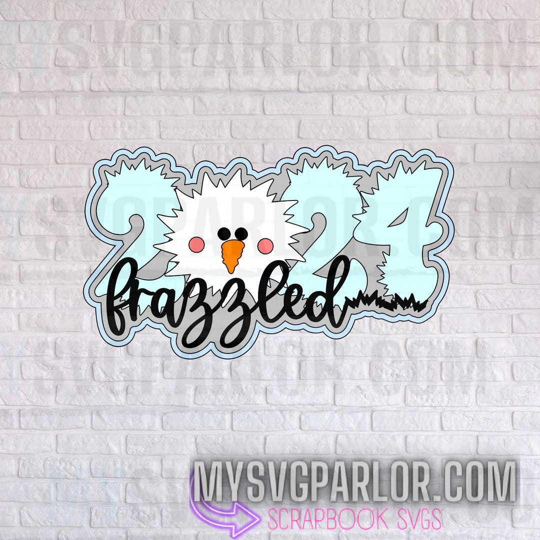 SVG Frazzled Snowman 2024 Cutting File for Crafts Scrapbooking Download ...