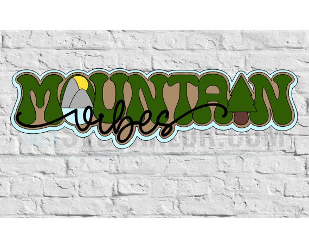 SVG Mountain Cutting File Title "mountain Vibes" for Scrapbooking Cards ...