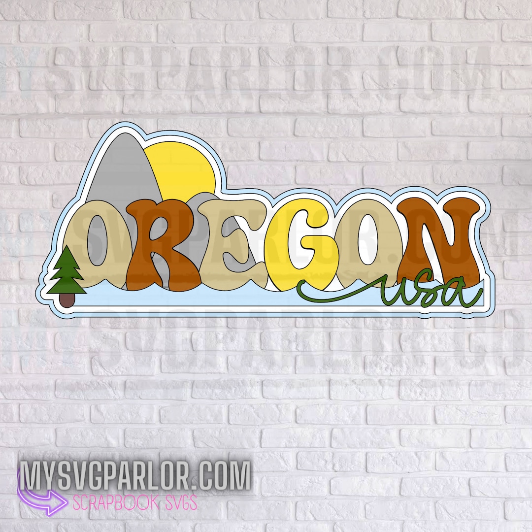 SVG Oregon USA SCRAPBOOK Title State Theme Cutting File Title for ...