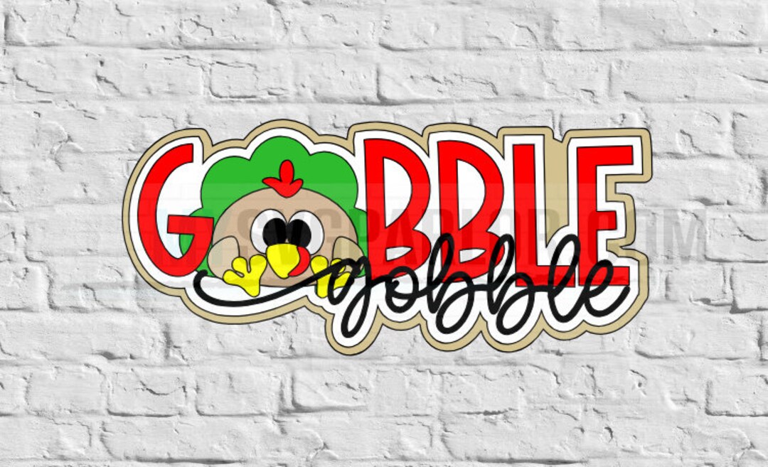 SVG Gobble Gobble Title Cutting File DOWNLOAD Thanksgiving Theme for ...