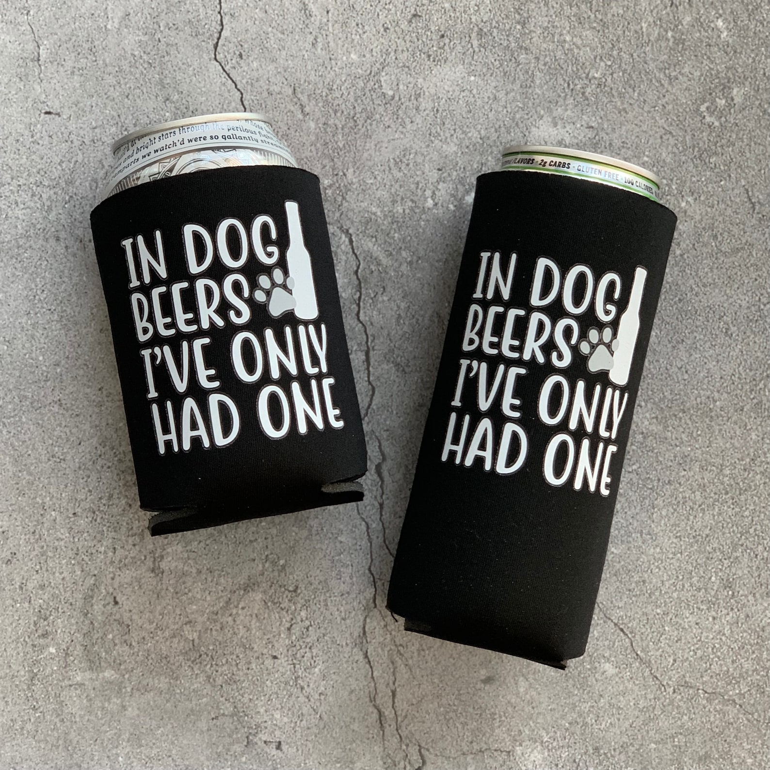 In Dog Beers I've Only Had One Beer Can Cooler - Etsy