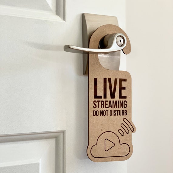 Live Streaming Do Not Disturb Laser Engraved Door Hanger | Etsy
